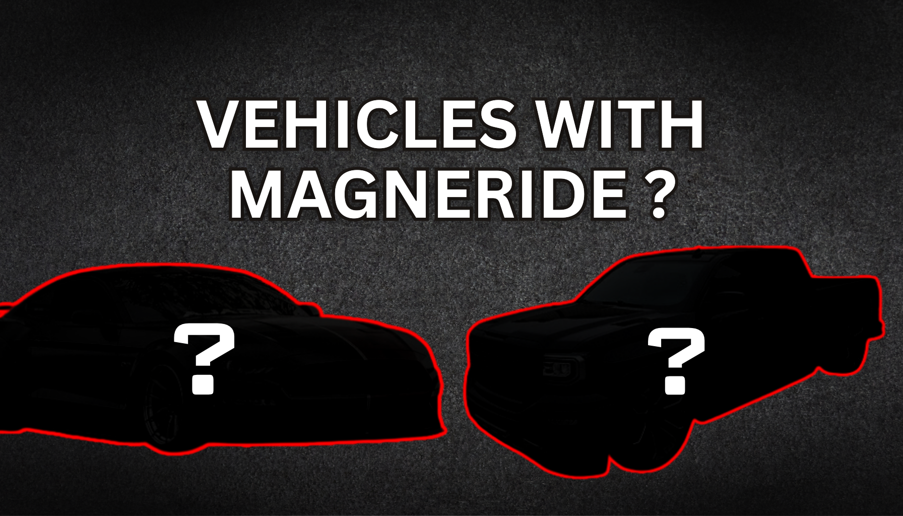 Which Vehicles Have MagneRide or Adaptive Ride Control? – ShockSims